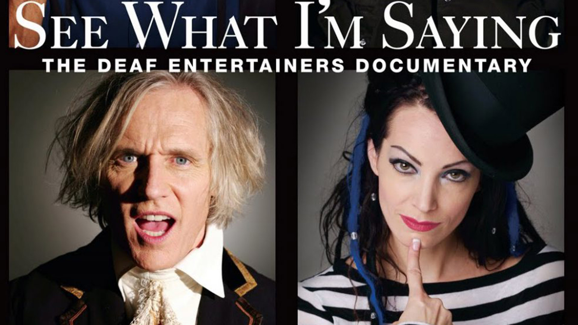 See What I’m Saying, Deaf Entertainers Documentary will be in ...